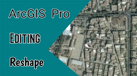 arcgis pro editing reshape youtube