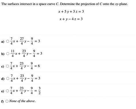 solved the surfaces intersect in a space curve c determine