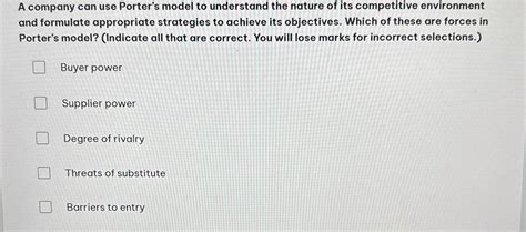 Solved A Company Can Use Porters Model To Understand