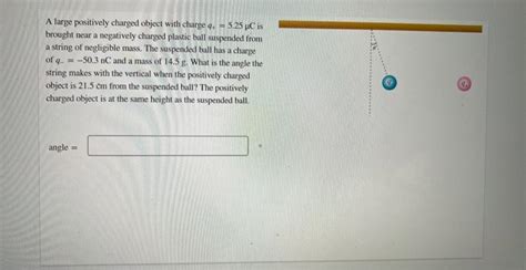 Solved A Large Positively Charged Object With Charge