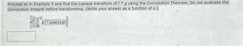 solved proceed as in example 5 ﻿and find the laplace