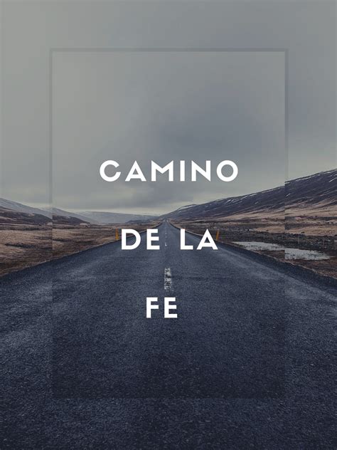 Camino De La Fe