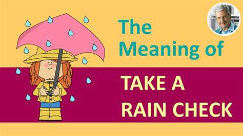 The Meaning Of Take A Rain Check Illustrated Example Youtube