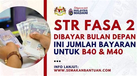 Str Fasa 2 Akan Dikreditkan Bulan Depan Ini Jumlah Bayaran Golongan B40 And M40 Akan Dapat