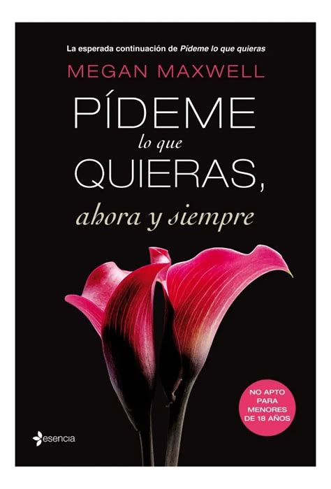 PÍdeme Lo Que Quieras Ahora Y Siempre Megan Maxwell Fábrica De Lectura