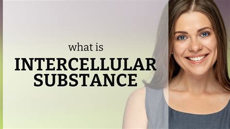 Intercellular Substance • What Is Intercellular Substance Meaning Youtube