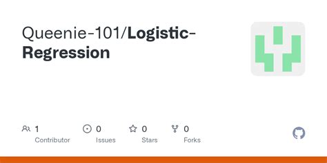 Logistic Regressionlogisticregressionipynb At Main · Queenie 101