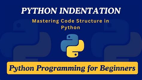 24 Python Indentation Mastering Code Structure In Python Python