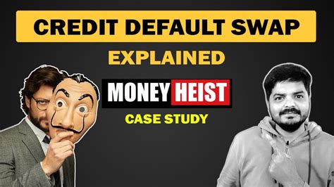 What Is A Credit Default Swap An Explanation Investment Banking Youtube