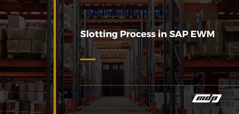 Slotting Process In Sap Ewm Mdp Group