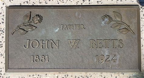 John Wesley Betts 1881 1924 Find A Grave Gedenkplek
