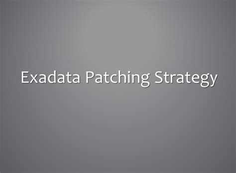Oracle Database Exadata Patching Patching Strategy Storage Server Patches Database Server