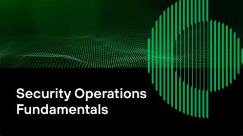 Security Operations Fundamentals Darío Higuera Security Operations Fundamentals Darío Higuera