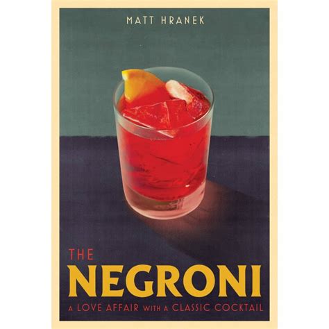 Negroni By Matt Hranek Hardback Book