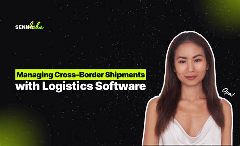 Blog Managing Cross Border Shipments With Logistics Software