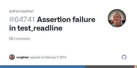 Assertion Failure In Testreadline · Issue 64741 · Pythoncpython · Github