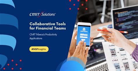 Collaborative Tools For Financial Teams Cmit Tribecas Productivity