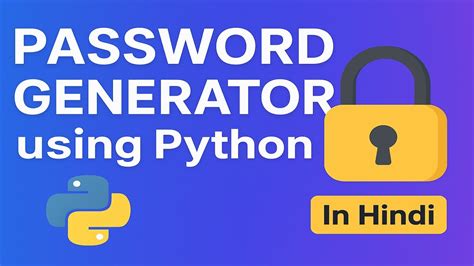 Password Generator Using Python Python Project Tutorial In Hindi