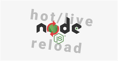 how to hot or live reload a nodejs server app nimblewebdeveloper