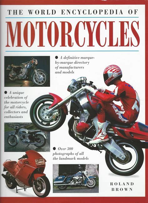 The World Encyclopedia Of Motorcycles Brown Roland 9781840810646 Books