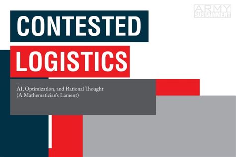 Contested Logistics Ai Optimization And Rational Thought A