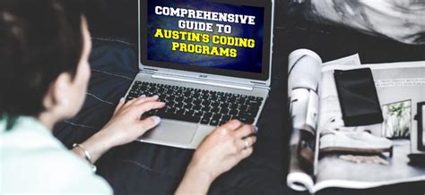 The Most Comprehensive Guide To Austin Coding Programs And Schools Ever