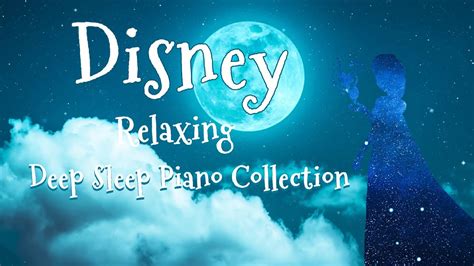 Disney Calm Night Piano Collection For Deep Sleep And Soothing No Mid
