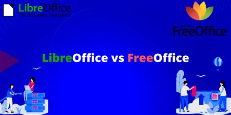 Freeoffice Vs Libreoffice The Best Office Suite For You