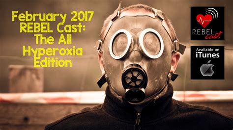 Hyperoxia Rebel Em Emergency Medicine Blog