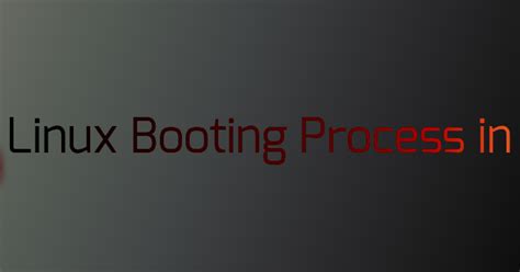 Linux Booting Process In Steps AmarTufo BLOG