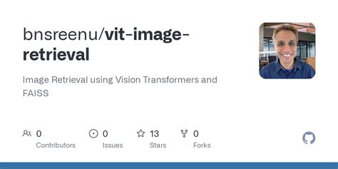 Github Bnsreenuvit Image Retrieval Image Retrieval Using Vision Transformers And Faiss