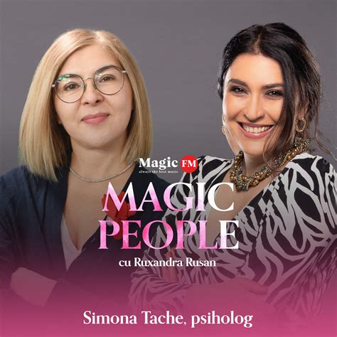 Magic Fm Magic People 💬 Simona Tache Psiholog Despre Relația