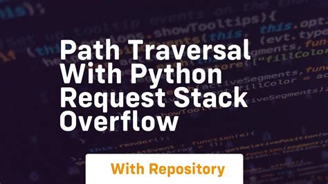 Path Traversal With Python Request Stack Overflow Youtube