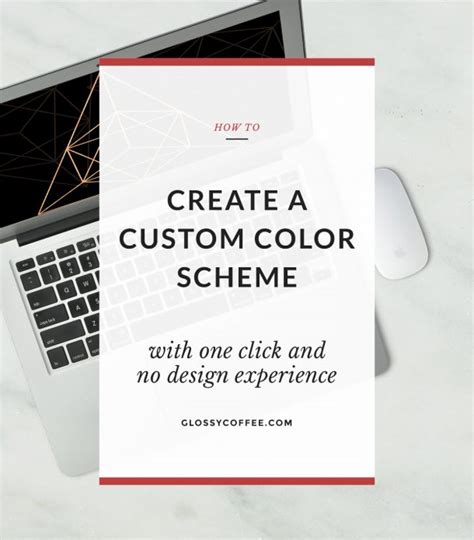 How To Create A Custom Color Scheme Glossy Coffee