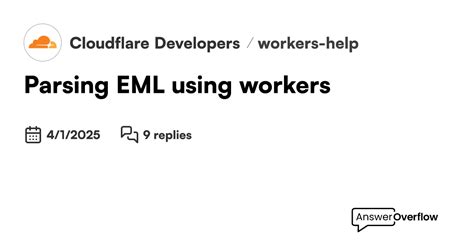 Parsing Eml Using Workers Cloudflare Developers