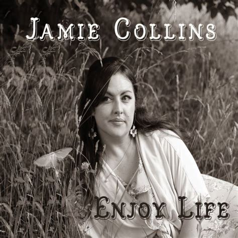 Video Premiere Jamie Collins Enjoy Life” • Americana Highways