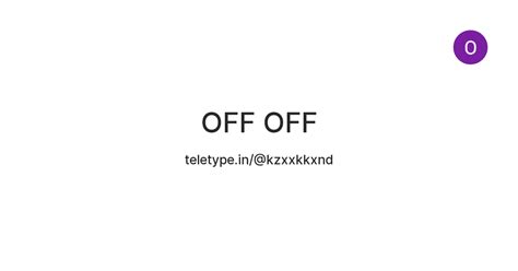 Off Off — Teletype