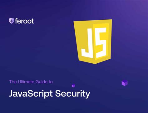 The Ultimate Guide To Javascript Security E Book Feroot Security