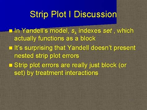 Strip Plot Design Strip Plots N Experimental Units