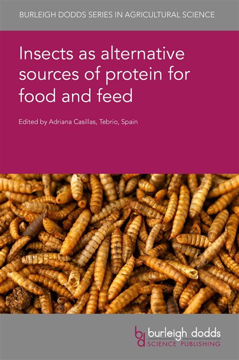 Insects As Alternative Sources Of Protein For Food And Feed 154