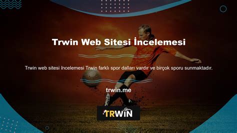 Trwin Web Sitesi İncelemesi Trwin Giriş Trwin Yeni Adresi