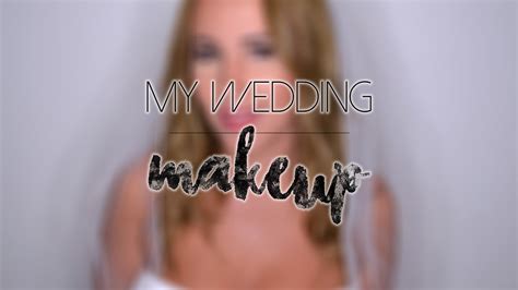 My Wedding Makeup Youtube