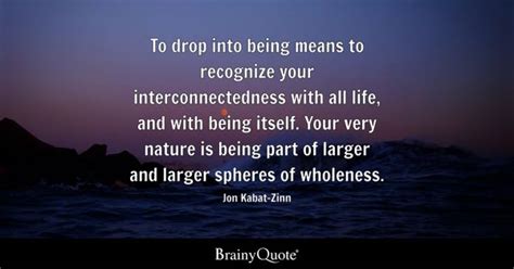 Interconnectedness Quotes Brainyquote
