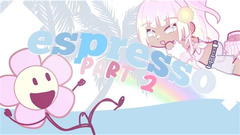 Espresso Part 2 Bfdi Host Vixxu Youtube