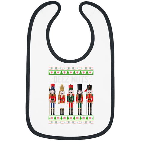 Deez Nuts Funny Christmas Xmas Nutcracker Dad Joke Humor Pun Bibs Sold