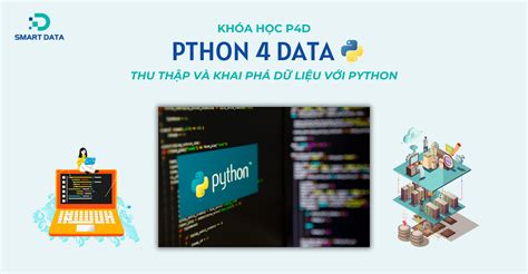 Khóa Học Python 4 Data P4d Thu Thập Và Khai Phá Dữ Liệu Với Python
