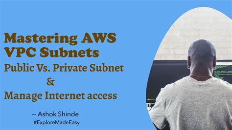 mastering aws vpc subnets public vs private and how to manage