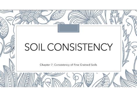Soil Consistency Soil Consistency Chapter 7 Consistency Of Fine