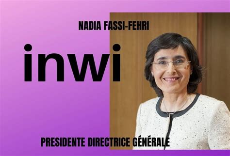 Témoignage De Nadia Fassi Fehri X 90 Présidente Directrice Générale