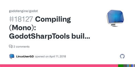 Compiling Mono Godotsharptools Build Fails · Issue 18127
